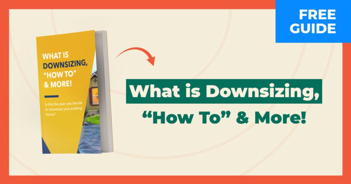 What is Downsizing, “How To” & More!