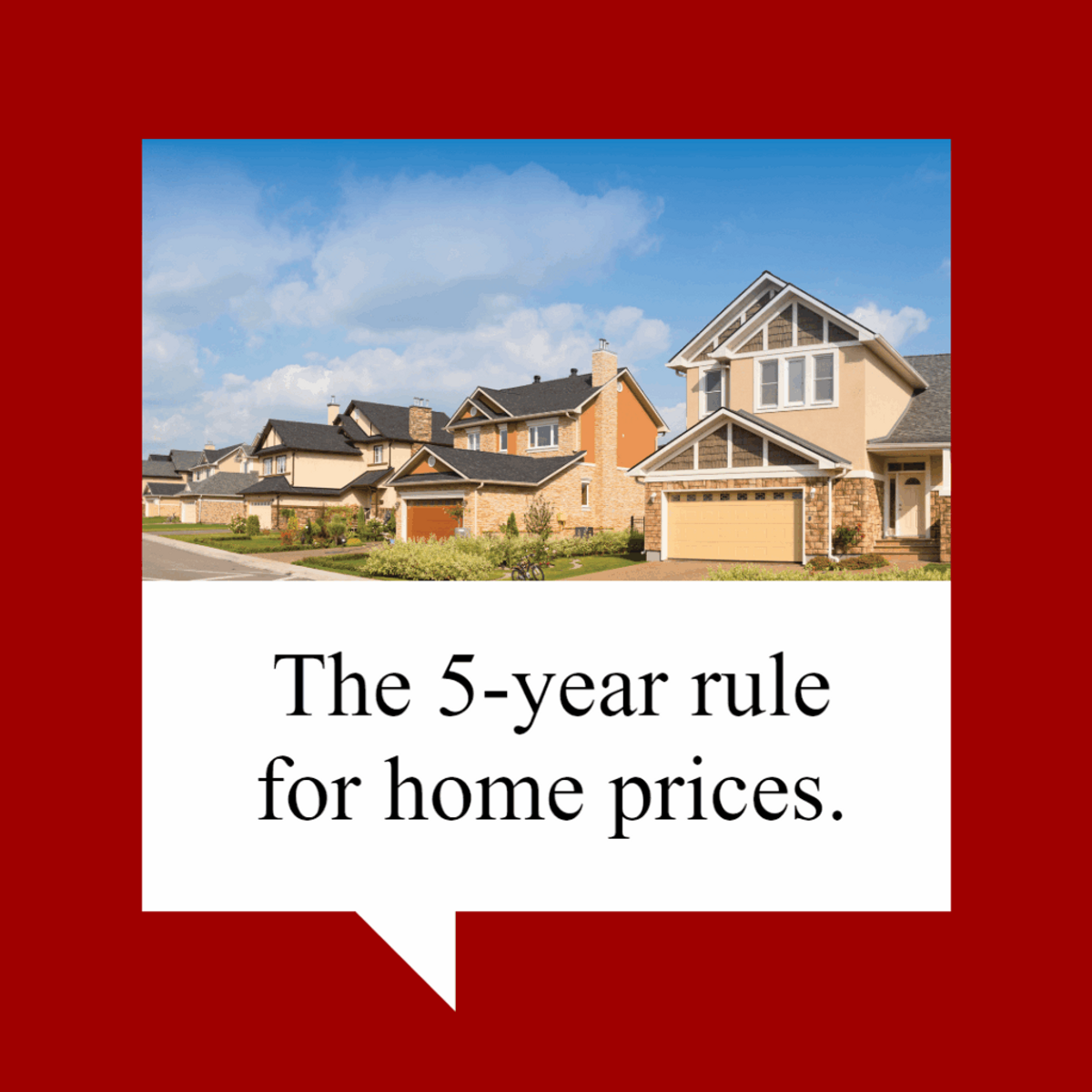 The 5-Year Rule for Home Prices